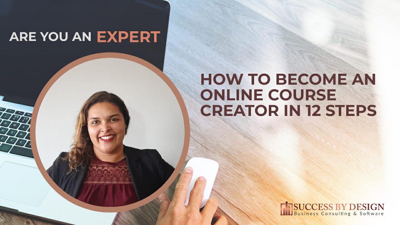 How to become an Online Course Creator in 12 Steps | Success By Design