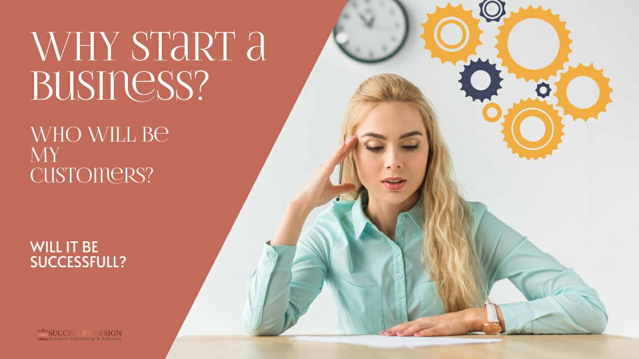 Why start a business, who are your customers and how will you test your ...
